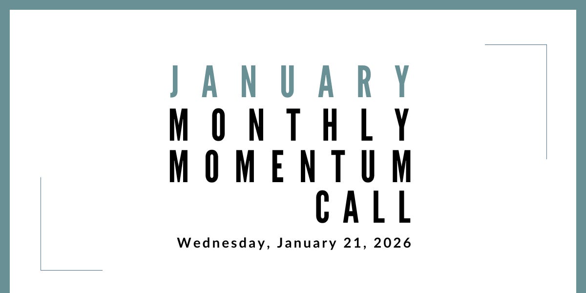 Join us for our next Monthly Momentum Call on January 21, 2026 at 11am ...
